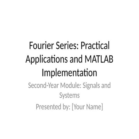 Fourier_Series_Applications_MATLABv1.pptx