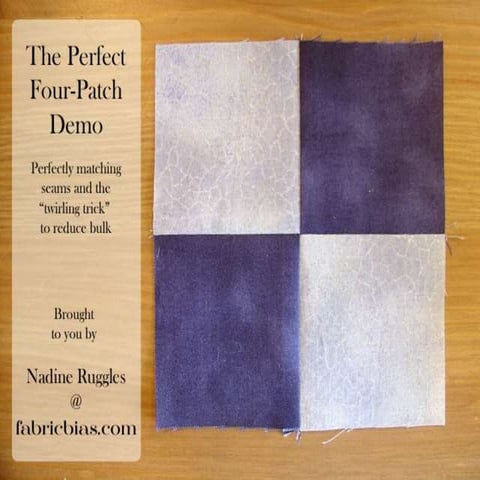 The Perfect Four Patch Quilt Block Demo by Nadine Ruggles@FabricBias.com