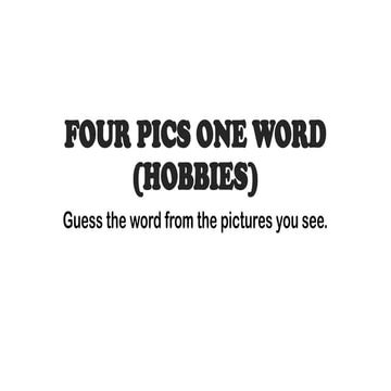 Four PICS 1 WORD OF LEISURE ACTIVITIES.pptx