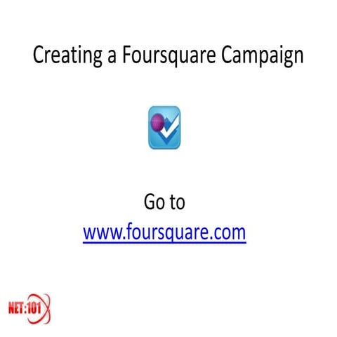 How to Activate a Foursquare Campaign | PPTX