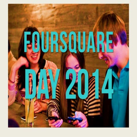 Foursquare day 2014 #4sqday | PPT