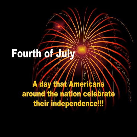 Fourth of July | PPT | National & Civic Holidays | Holidays