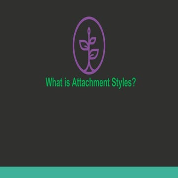 Four Types Of Attachment Styles and Causes of it | PDF