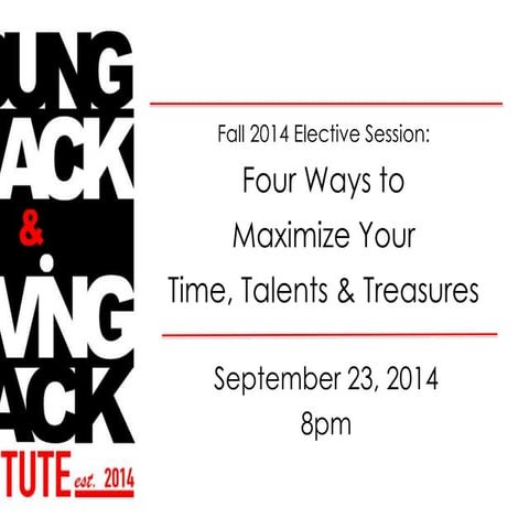 Four Ways to Maximize Your Time, Talents, & Treasures | PPT