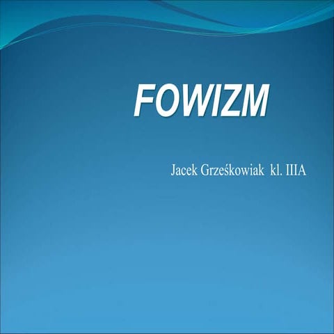 Fowizm.ppt Fouvismus Fouvismus Fouvismus | PPT