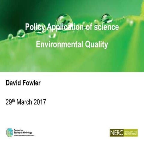 Prof David Fowler FRS presentation on environmental quality | PPT