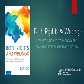 Dov Fox, "Birth Rights & Wrongs: How Medicine and Technology Are ...