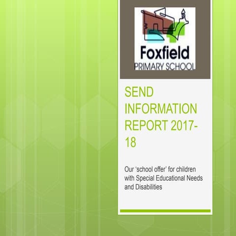 Foxfield SEND Information Report 2017-18 | PPT