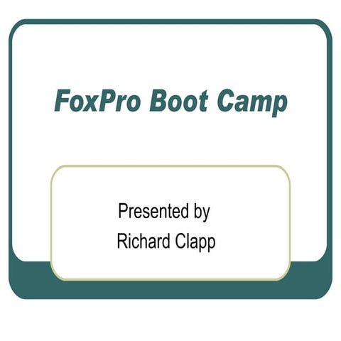 Fox Pro Boot Camp Syllabus | PPT | Databases | Computer Software and Applications