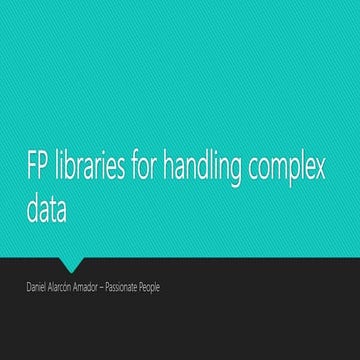 FP libraries for handling complex data | PPTX