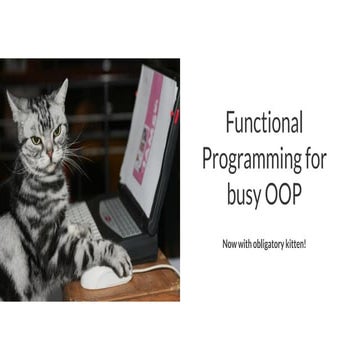 Functional Programming For Busy Object Oriented Programmers Ppt 6803