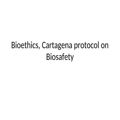FPE - Lec 33 - Bioethics - Cartagena protocol.ppt
