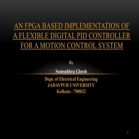 An Fpga Based Implementation Of A Flexible Digital Pid Controller For A Motion Control System Ppt