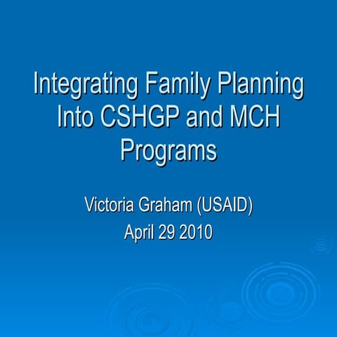 Integrating Family Planning Into CSHGP and MCH Programs | PPT