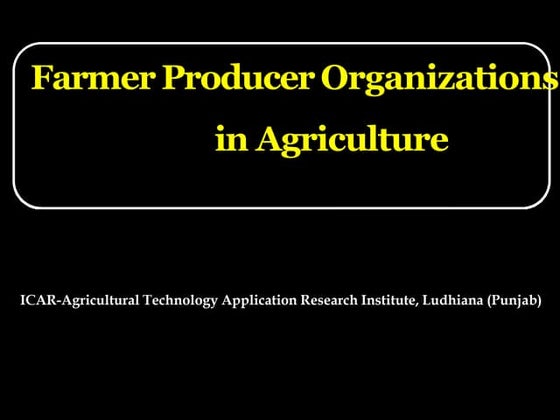 Farmer producer organization (fpo) | PPTX | Agriculture | Industries