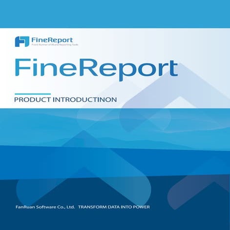 FineReport 10.0 Product Brochure-Transform Data into Power! | PDF