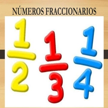 Números Fraccionarios | PPTX