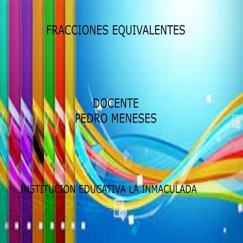 FRACCIONES EQUIVALENTES | PPTX
