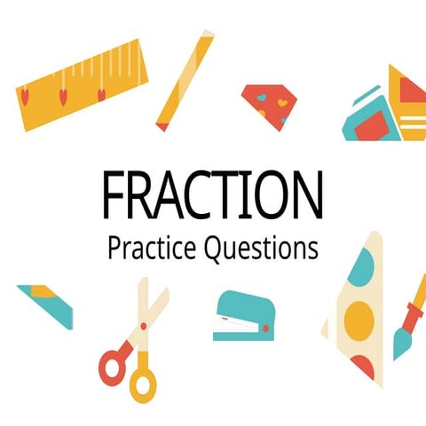 FRACTIONS PRACTICE QUESTIONS (GRADE 1 STUDY GUIDE) | PPTX