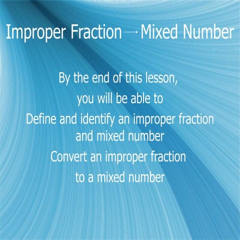 t2-m-254508-improper-fractions-powerpoint_ver_3 (2).pptx