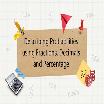 Understanding and Describing Probability Using Fractions, Decimals, and ...
