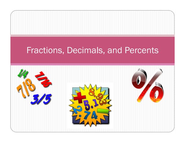 Fractions, Decimals, and Percents | PPT