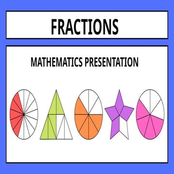 The Different Fractions Education Presentation.pptx