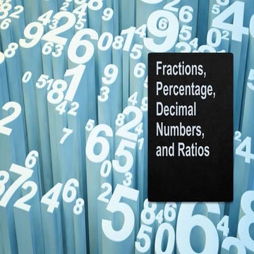 Fractions, Ratios and Decimal Numbers.pptx