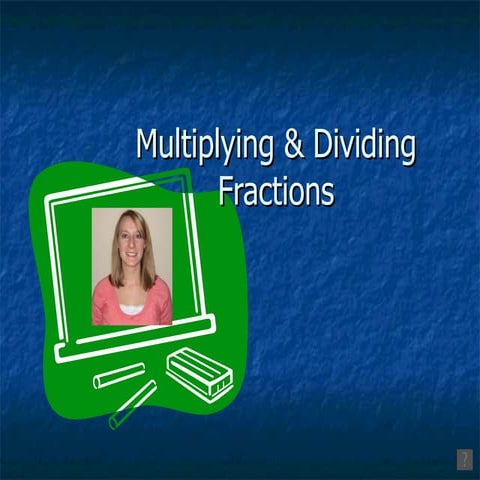 Fractiontimeswholenumber | PPT