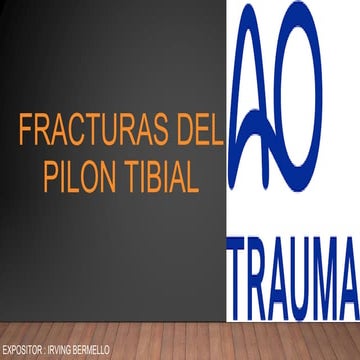 FRACTURAS DEL PILON TIBIAL.pptx
