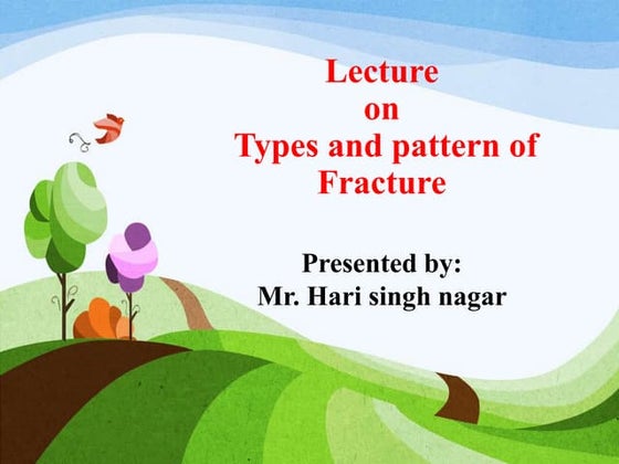 Fracture - Types, complications and management | PPT