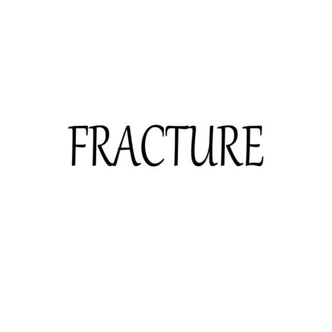 Fracture 1 | PPTX