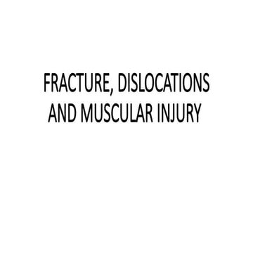 fracture , dislocation , muscle injury 3.pptx