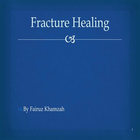 Fracture Healing.pptx