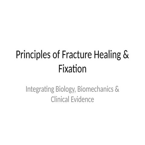 Fracture_Healing_and_Fixation_Presentation.pptx