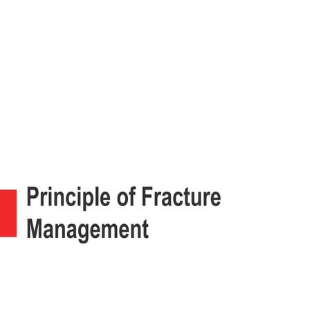 Principle of Fracture Management | PPTX