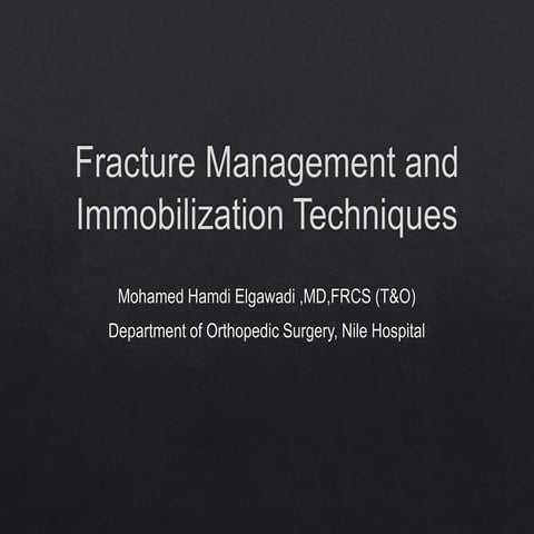 Fracture Management and Immobilization Techniques.pptx