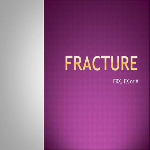 FRACTURES NOTES PREPAIRED BY NATUNGA RONALD | PPTX