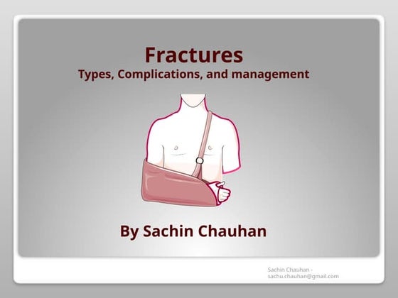 Fracture - Types, complications and management | PPTX
