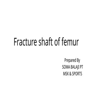 Fracture shaft of femur // Management.pptx