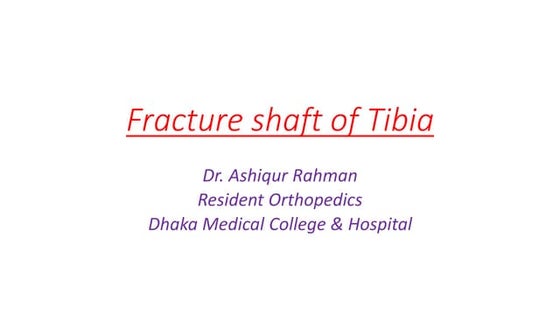 Fracture shaft of tibia | PPT