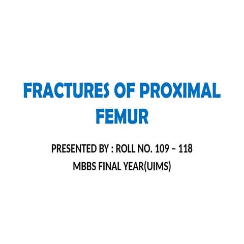 FRACTURES OF PROXIMAL FEMUR ORTHOPEDICS.pptx