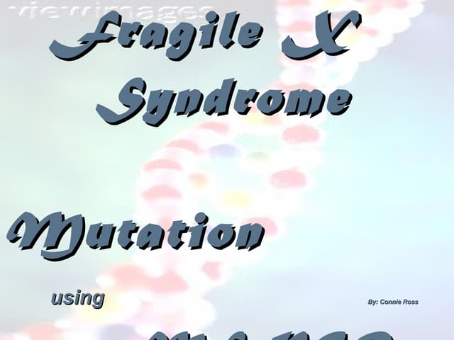Fragile X Syndrome Mutation By Methylation Sensitive Pcr Ppt