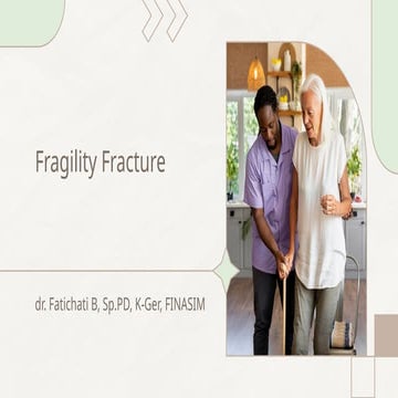 Fragility fractures usually in geriatric patients | PPTX