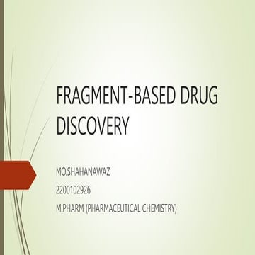 FRAGMENT-BASED DRUG DISCOVERY.pptx