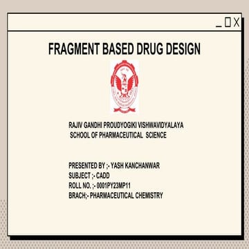 FRAGMENT BASED DRUG DESIGN .pptx