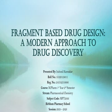 Fragment Based Drug Design: A Modern Approach to Drug Discovery.pptx