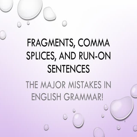 Fragments-Comma-Splices-and-Run-On-Sentences.ppt