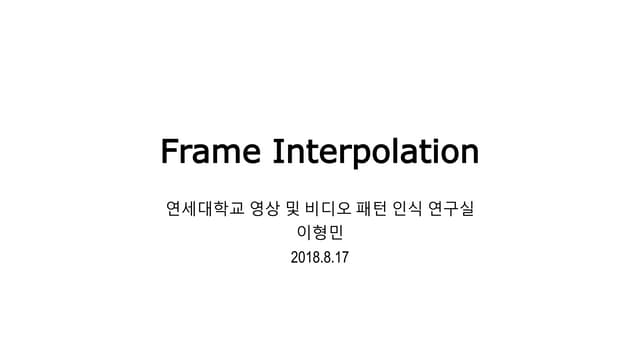 Latest Frame Interpolation Algorithms Ppt 3396