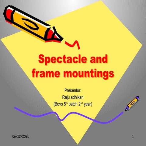 spectacle frame mountings and its types.pptx